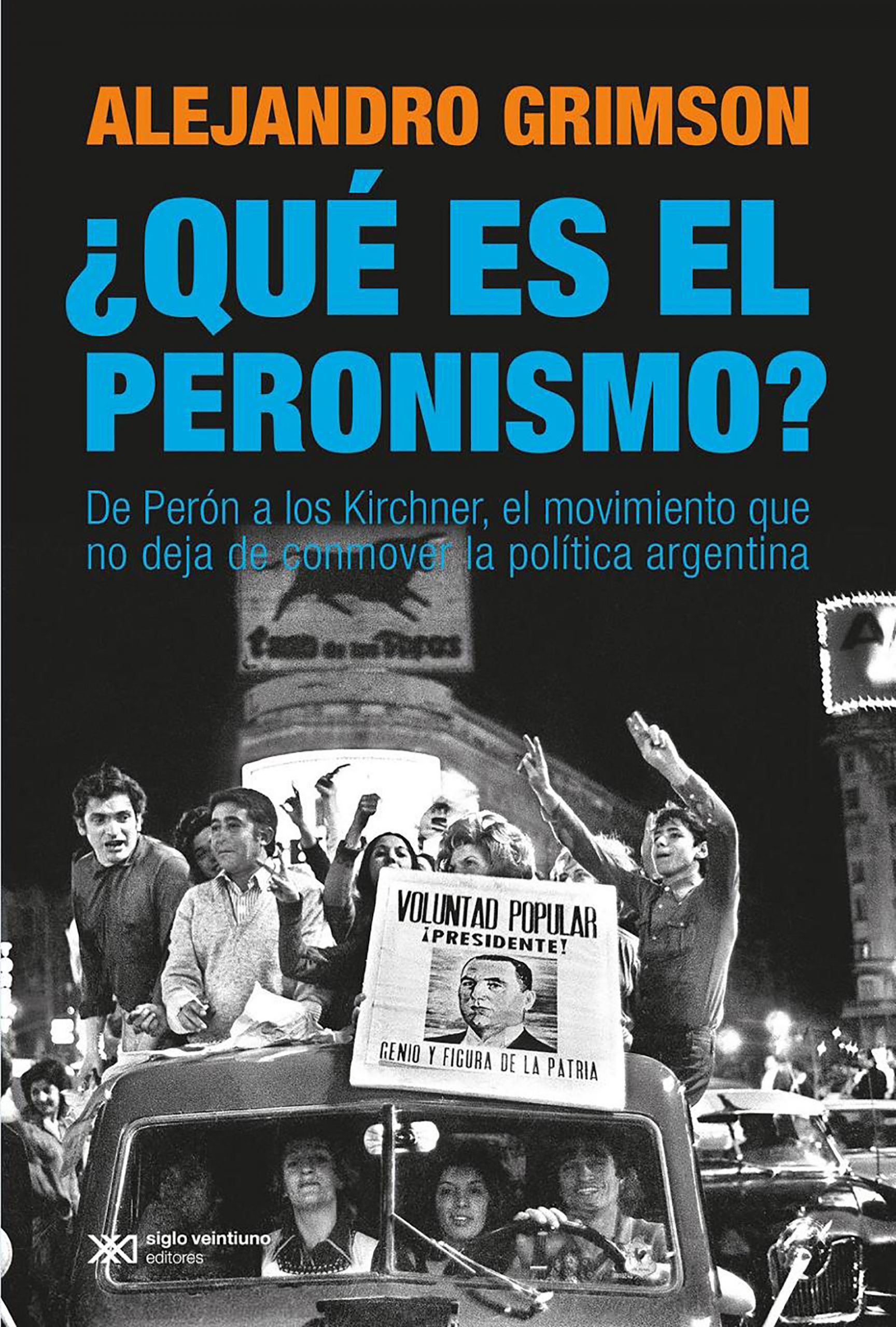 ¿Qué es el peronismo? – El Dipló